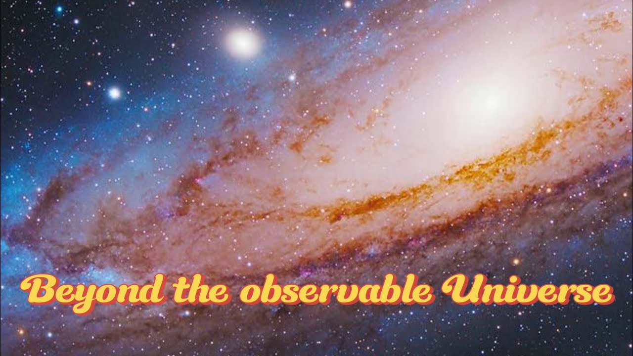 Beyond the Observable Universe: Unveiling Cosmic Mysteries - YouTube