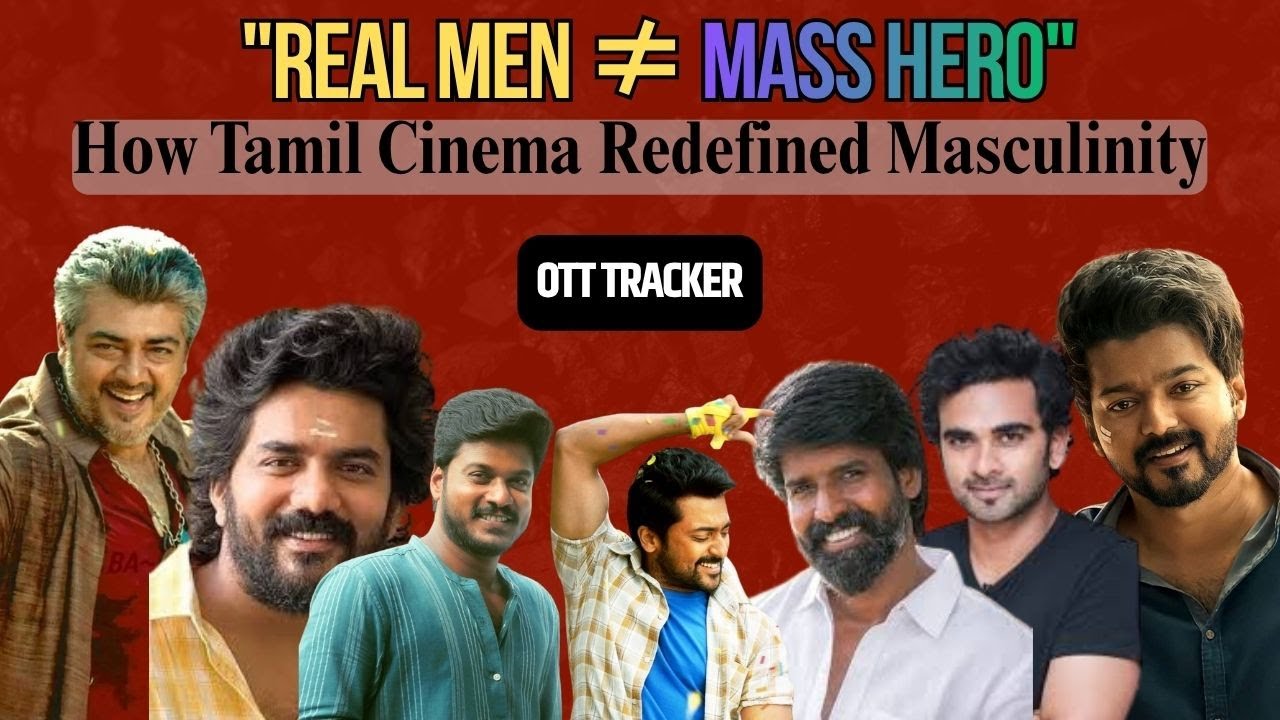 Tamil Cinema’s New Heroes | जब मर्दानगी का चेहरा बदल गया | Real Men of ...