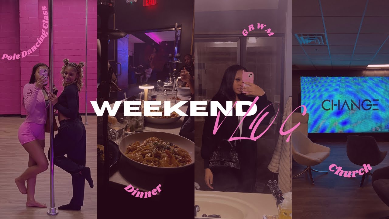 WEEKEND VLOG|| POLE DANCING CLASS, GRWM, CHURCH, & MOREEE💓 - YouTube