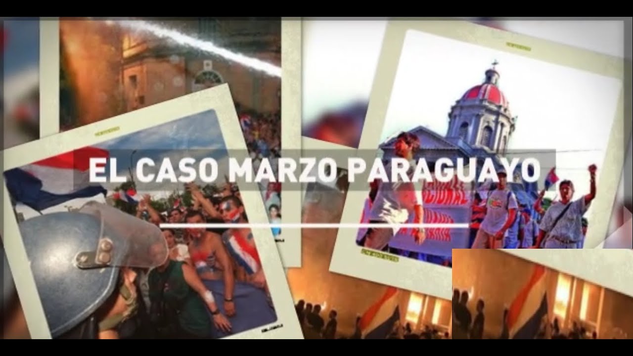 El Caso Marzo Paraguayo - YouTube