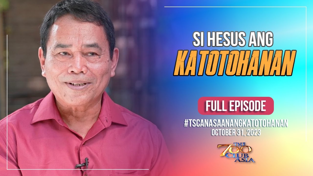 Si Hesus ang Katotohanan | #TSCANasaanAngKatotohanan Full Episode ...