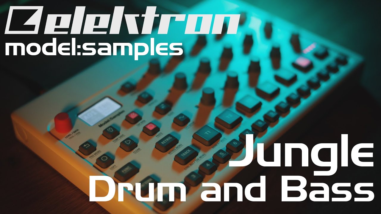 Elektron Model: Samples || Jungle Drum & Bass - YouTube