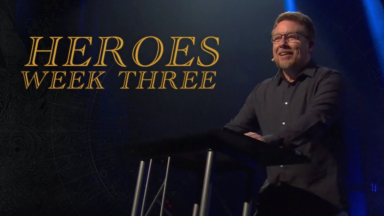 Heroes | Week Three - YouTube