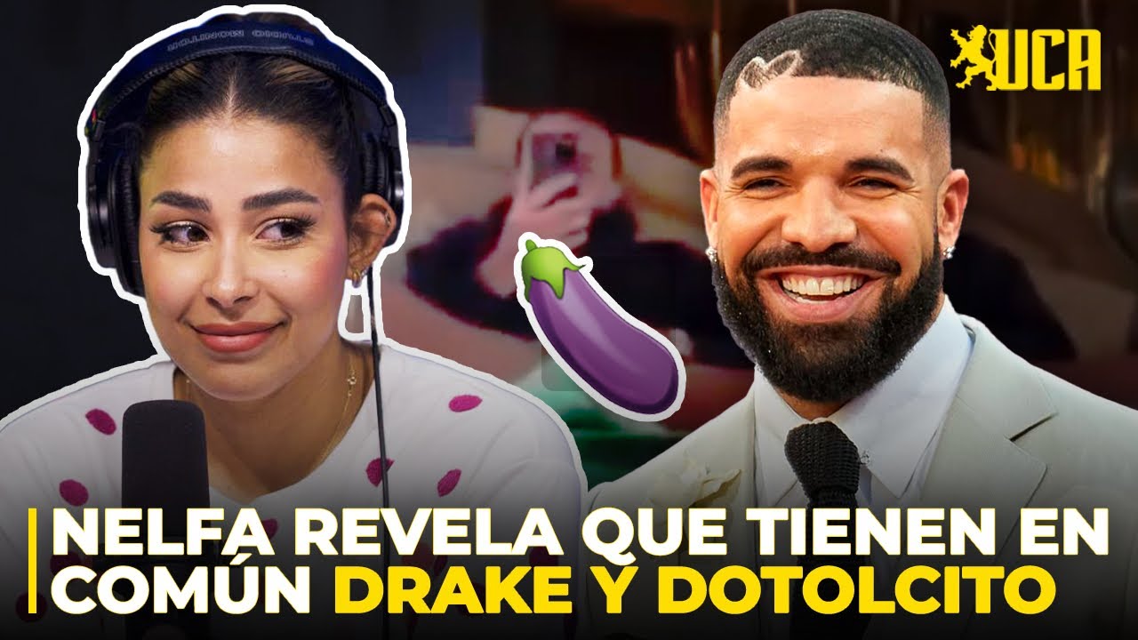 OMG: VIDEO DE DRAKE PONE A NELFA EN SAOCO - YouTube