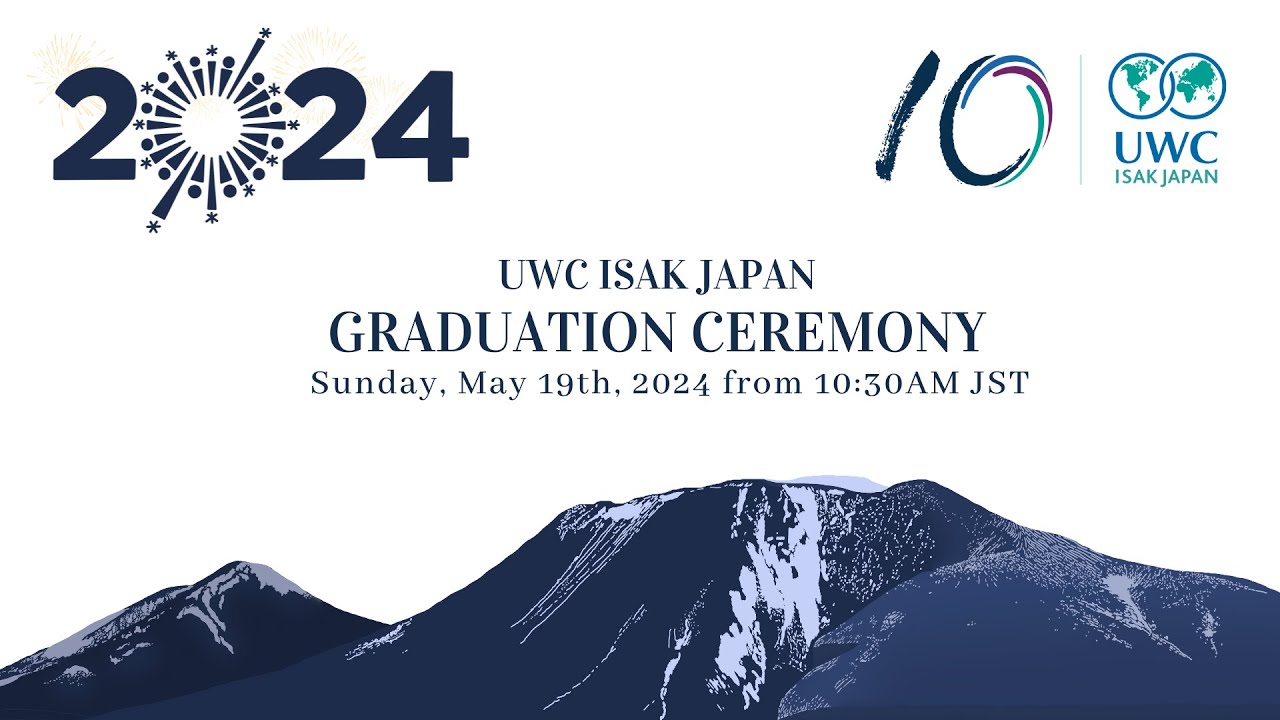 UWC ISAK Japan Class of 2024 Graduation Ceremony - YouTube