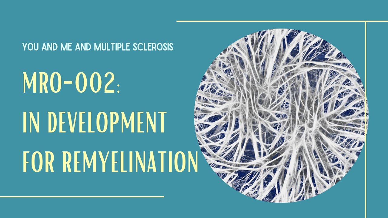 MS and MRO-002: A remyelination therapy in development - YouTube