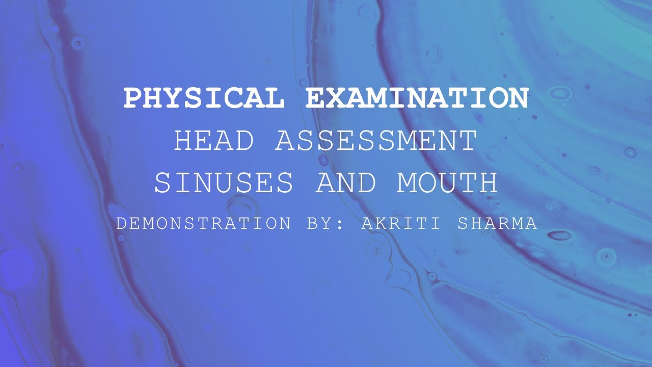 Sinuses and Mouth Assessment: Nursing assessment : Physical examination ...