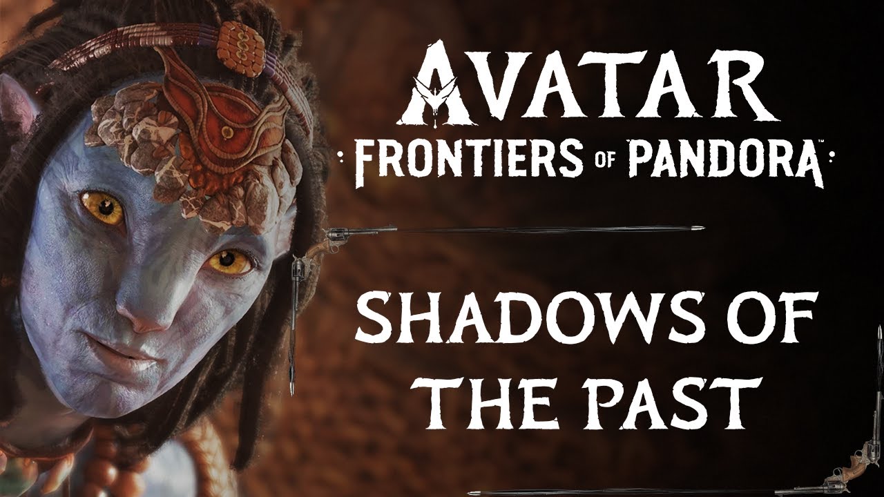 SHADOWS OF THE PAST | MAIN QUEST | AVATAR: FRONTIERS OF PANDORA ...