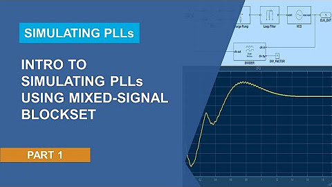 Modeling PLLs Using Mixed-Signal Blockset - YouTube