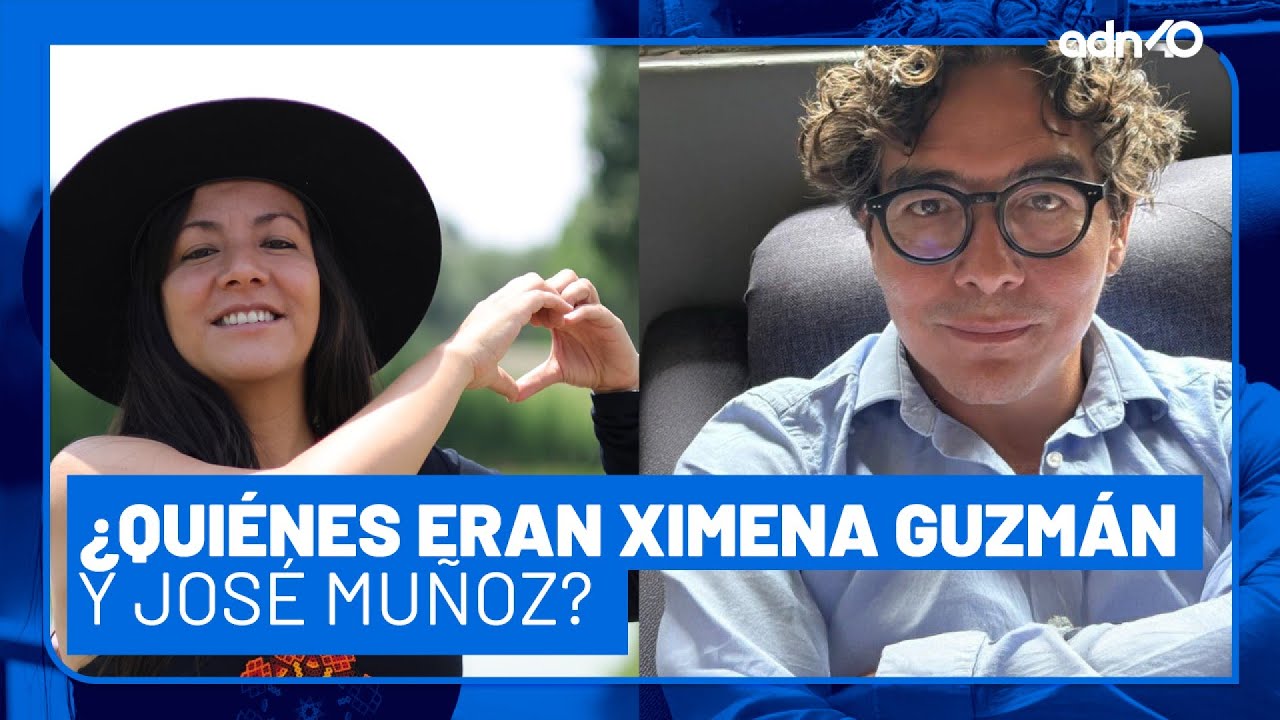 ¿Quiénes eran Ximena Guzmán y José Muñoz? - YouTube