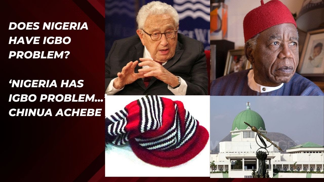 Does Nigeria Have Igbo Problem Nigeria Has Igbo Problem Chinua does-nigeria-have-igbo-problem-nigeria-has-igbo-problem-chinua