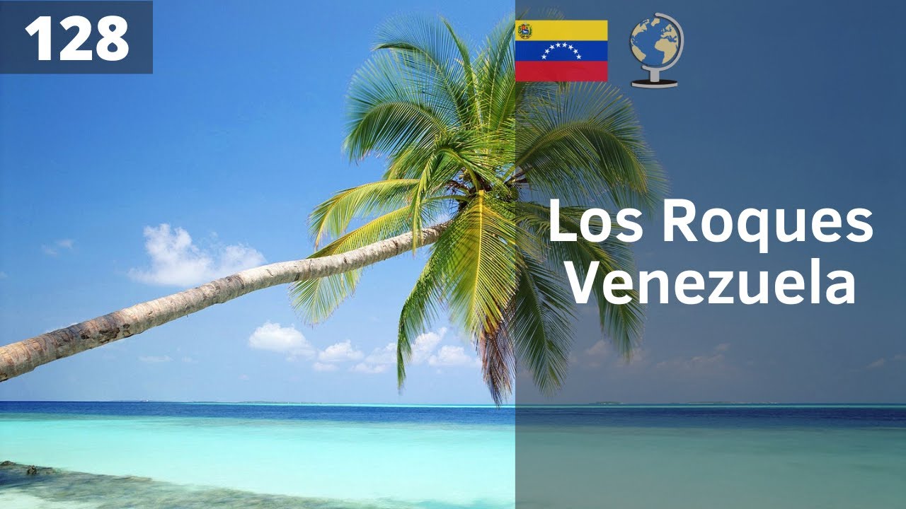 LOS ROQUES: el paraíso hecho archipiélago - VENEZUELA - YouTube