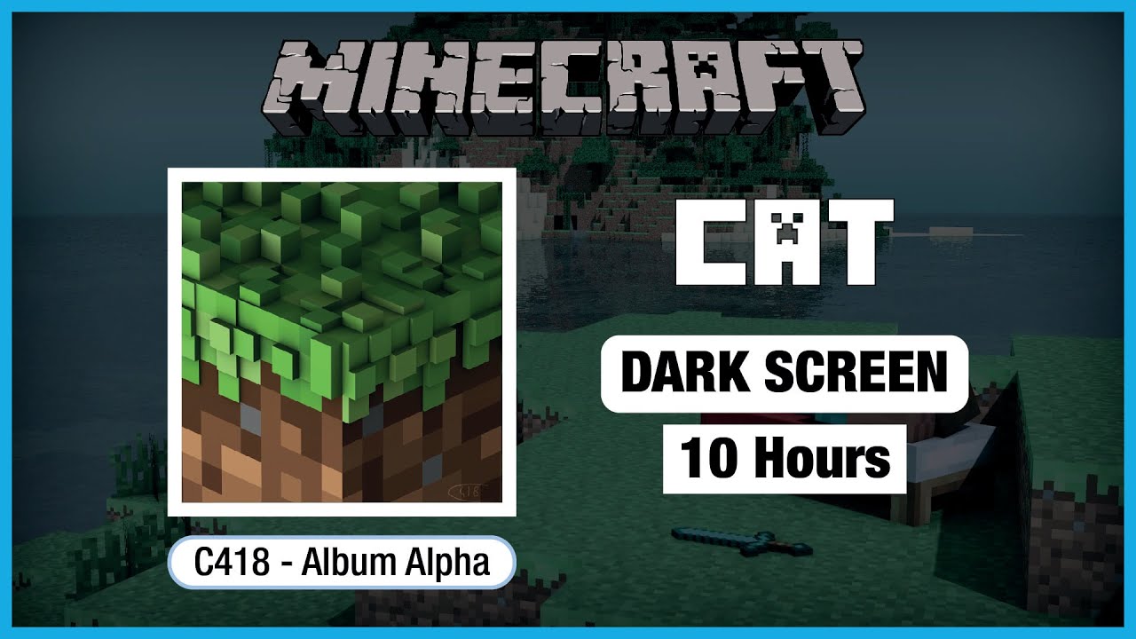 🎧 Minecraft C418: Cat | Minecraft Music | 10 Hours in Dark Screen - YouTube