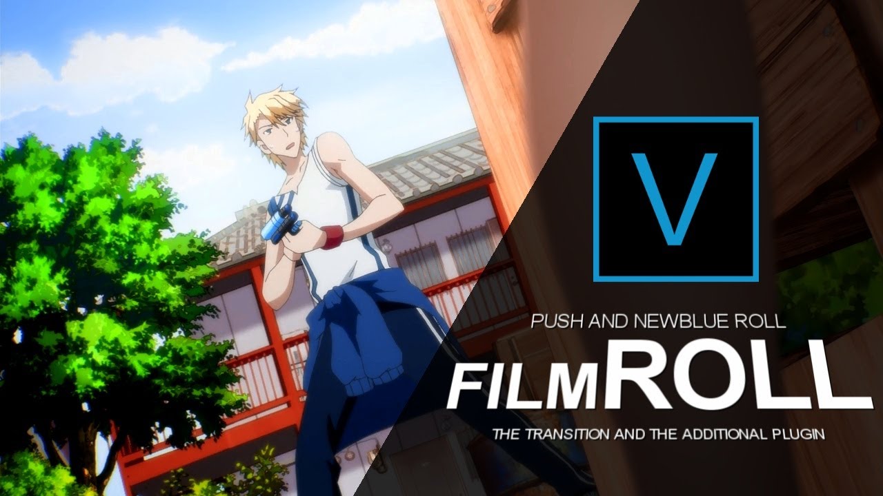 Film Roll with Push and Newblue Roll | Vegas Pro Tutorial - YouTube