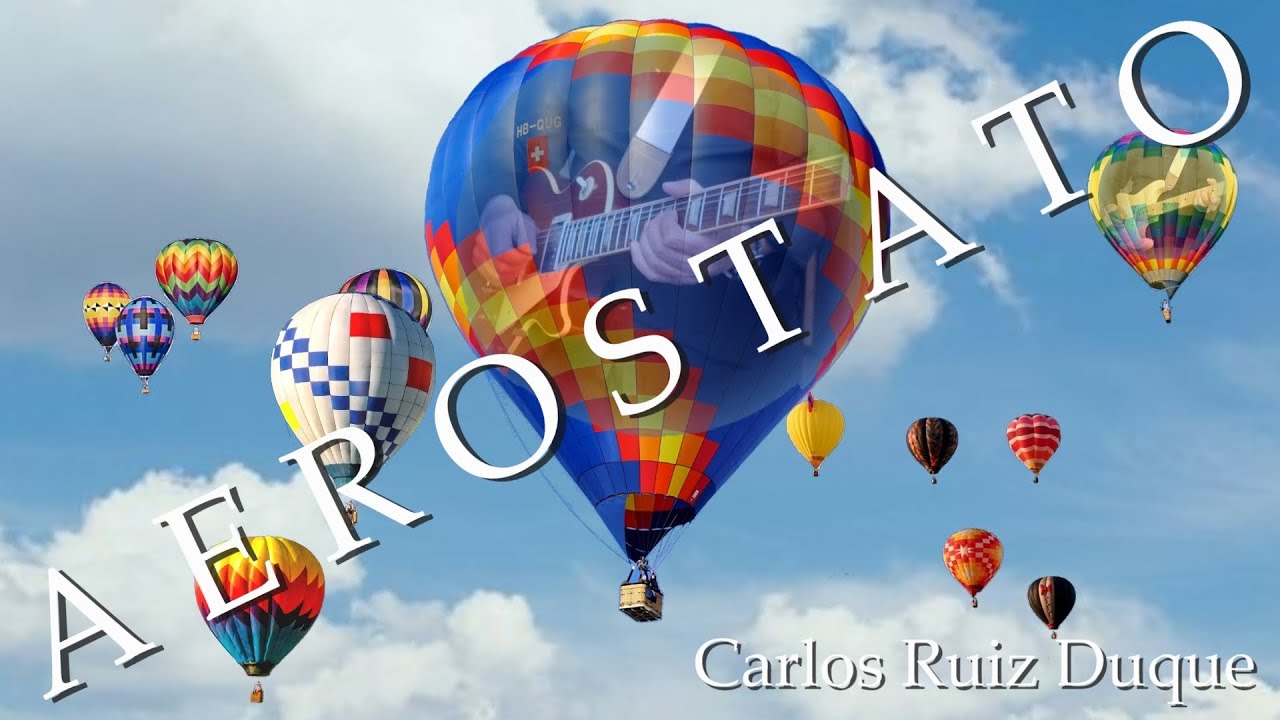 Aerostato - Carlos Ruiz Duque - YouTube