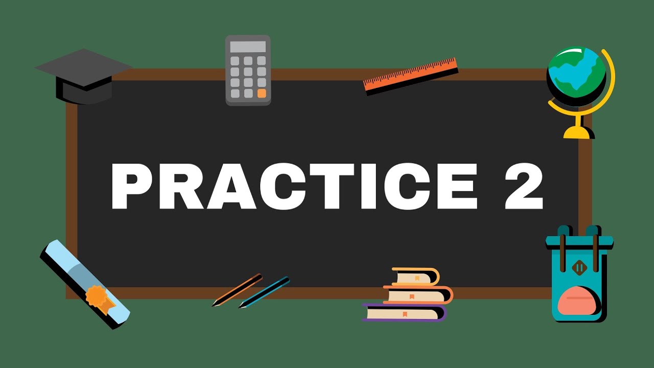 PRACTICE 2 - YouTube