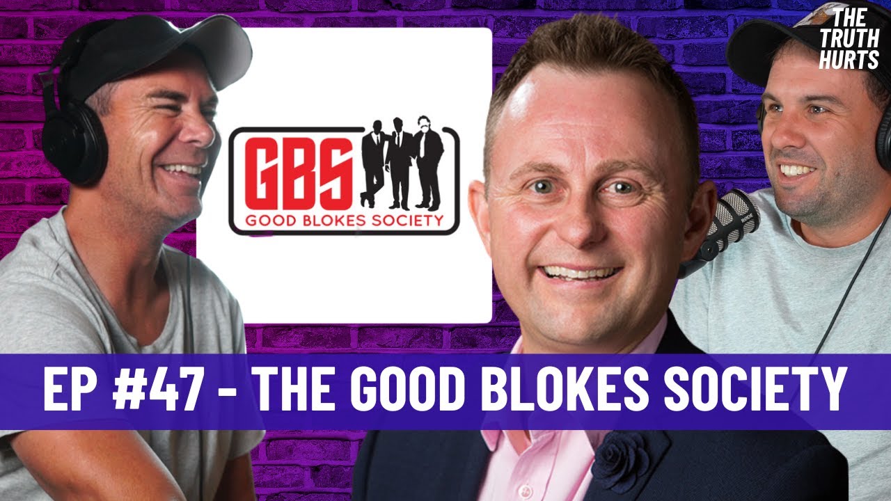 Season 1 - EP #47 - The Good Blokes Society - YouTube