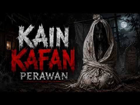 Full Movie: Kain Kafan Perawan