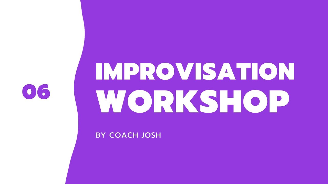 Improvisation Workshop - YouTube