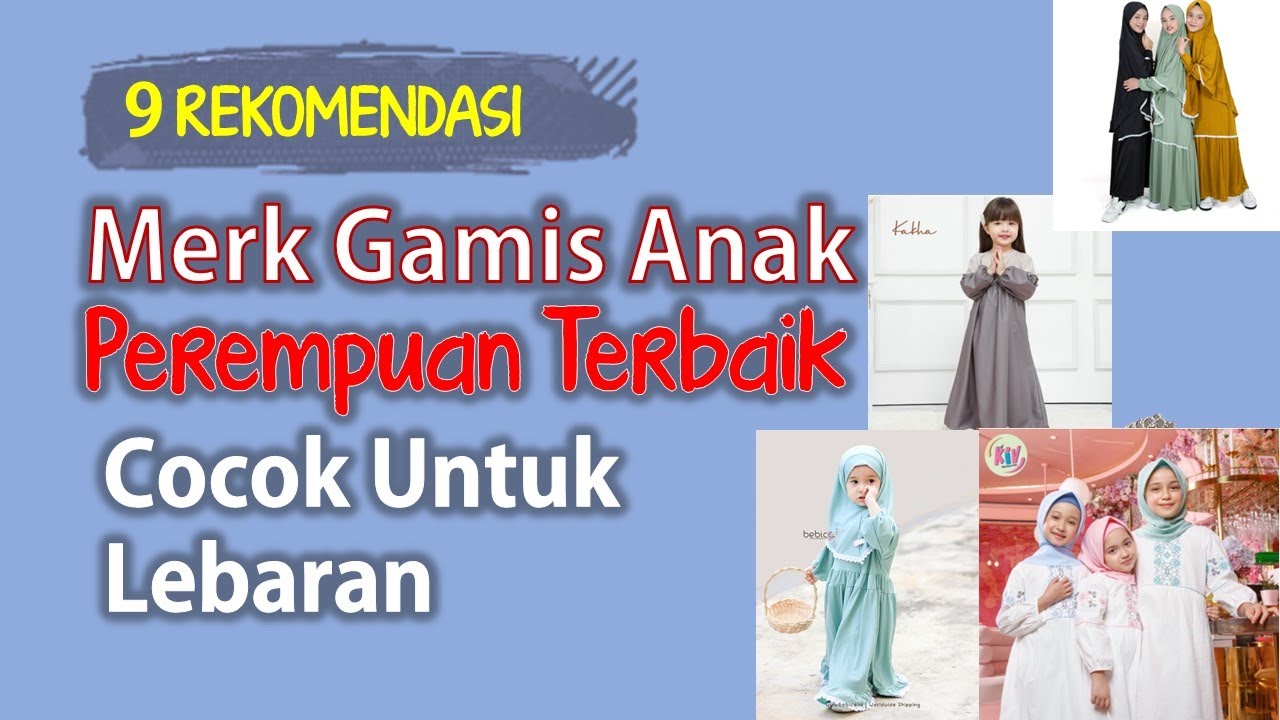 Merk Gamis Anak Perempuan Terbaik Cocok Untuk Lebaran - YouTube
