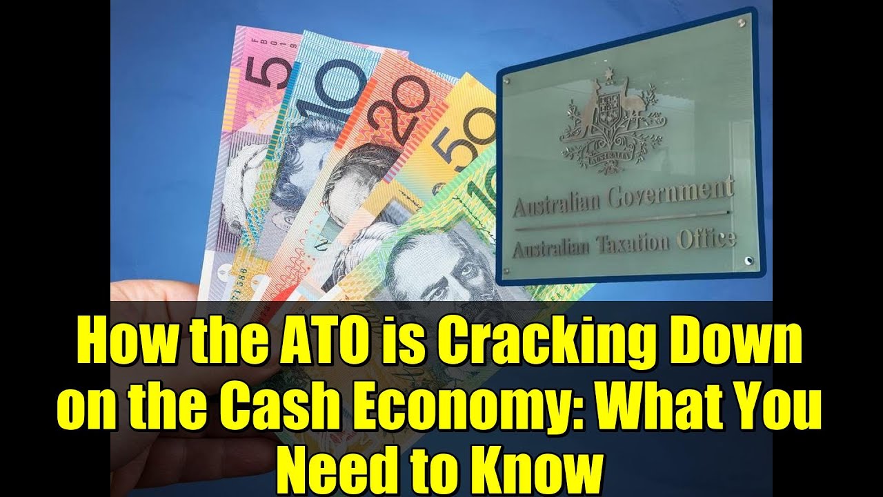 How the ATO is Cracking Down on the Cash Economy: What You Need to Know ...