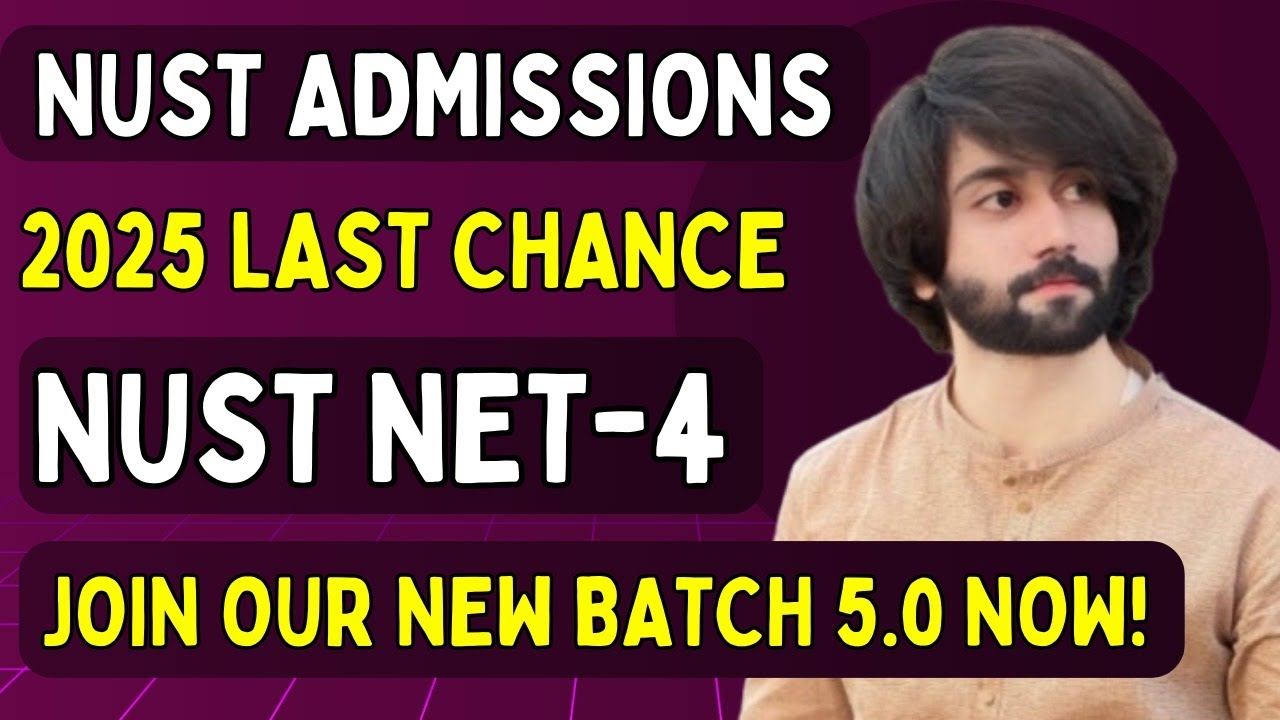 NUST Admission 2025 Last Chance I How to Get into NUST I NUST NET 4 ...