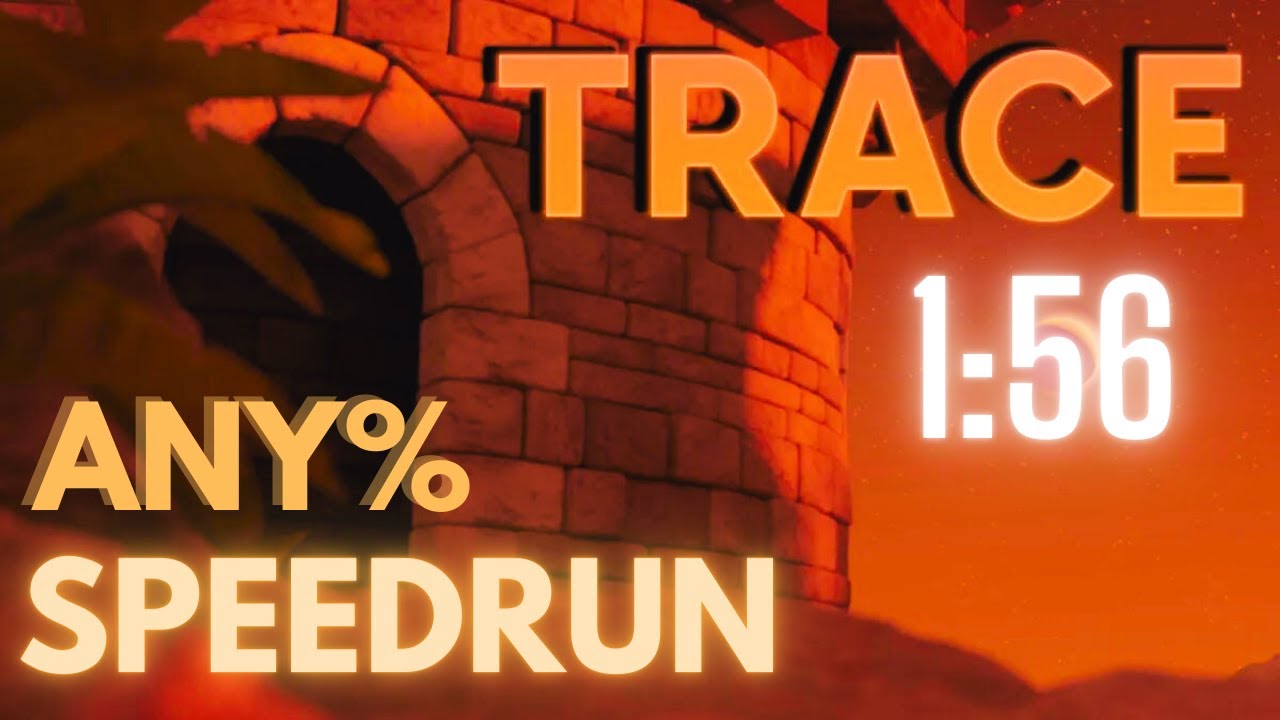 Trace- Any% Speedrun World Record in 1:56 (First sub 2) - YouTube