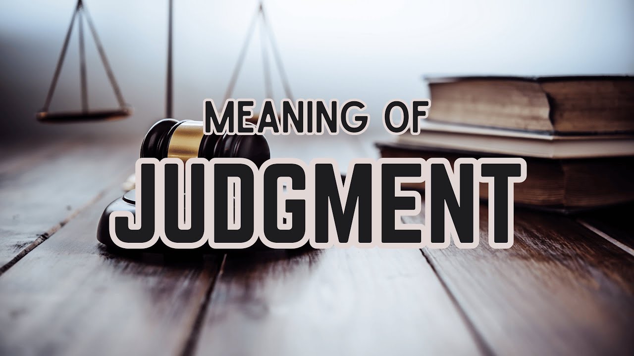 What is the meaning of Judgment? - YouTube