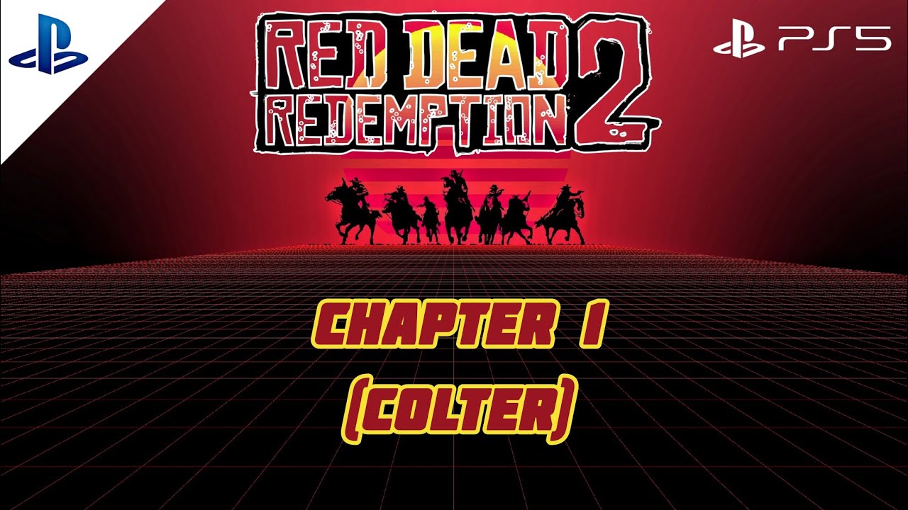(PS5) Red Dead Redemption 2 Gameplay Walkthrough - Chapter 1 (Colter ...