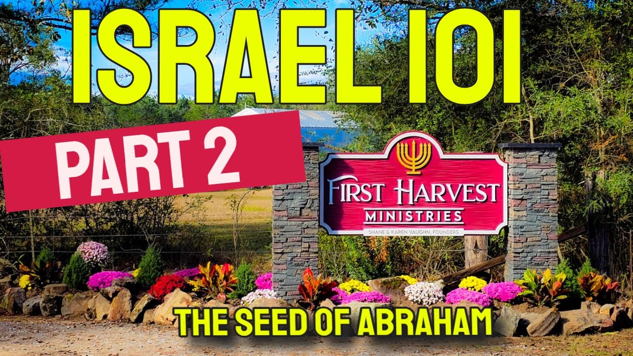 Part 2 - ISRAEL 101 - The Seed of Abraham - Pastor Shane Vaughn - YouTube
