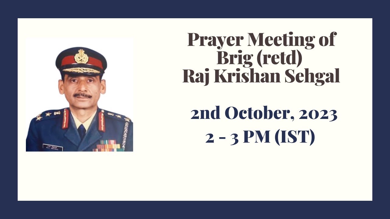 Prayer Meeting of Brig (retd) Raj Krishan Sehgal 0n 2nd October, 2023 2 ...