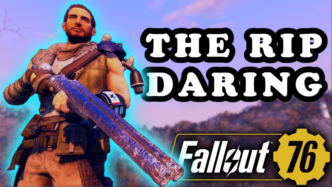 The Rip Daring - Dedicated Full HP Shotgun Build - Fallout 76 - YouTube