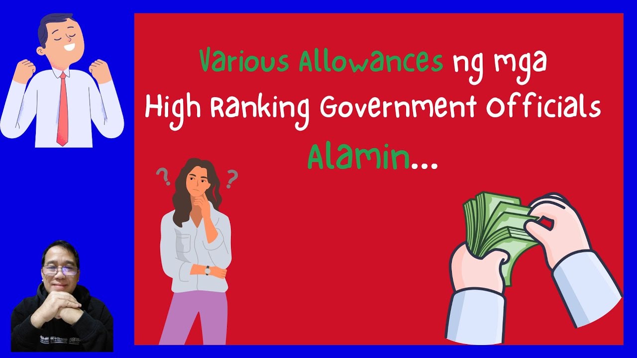 60 Various Allowances ng mga Government Officials/Officers. Alamin ...
