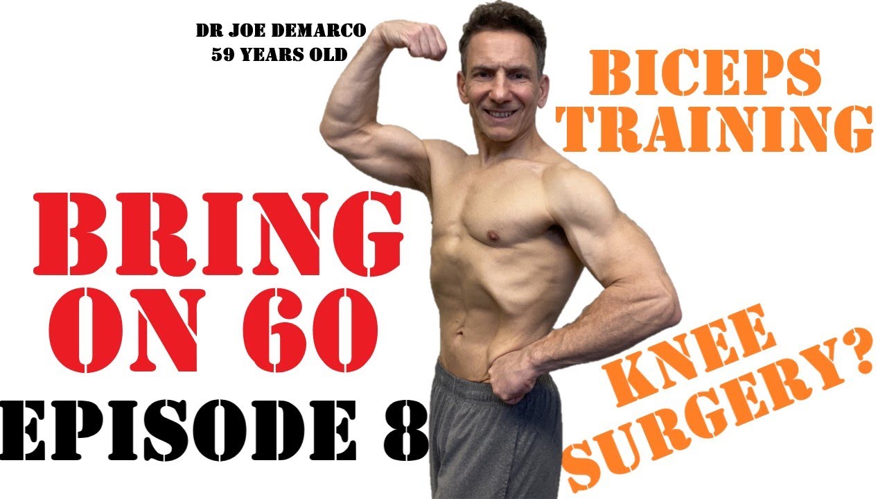 Bring On 60 - Episode 8 - Biceps Training and Knee Surgery - YouTube