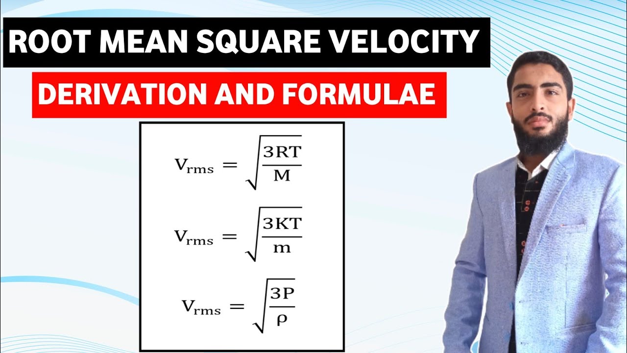 Root Mean Square Velocity Derivation And Formulae By Hassham Ghouri root-mean-square-velocity-derivation-and-formulae-by-hassham-ghouri