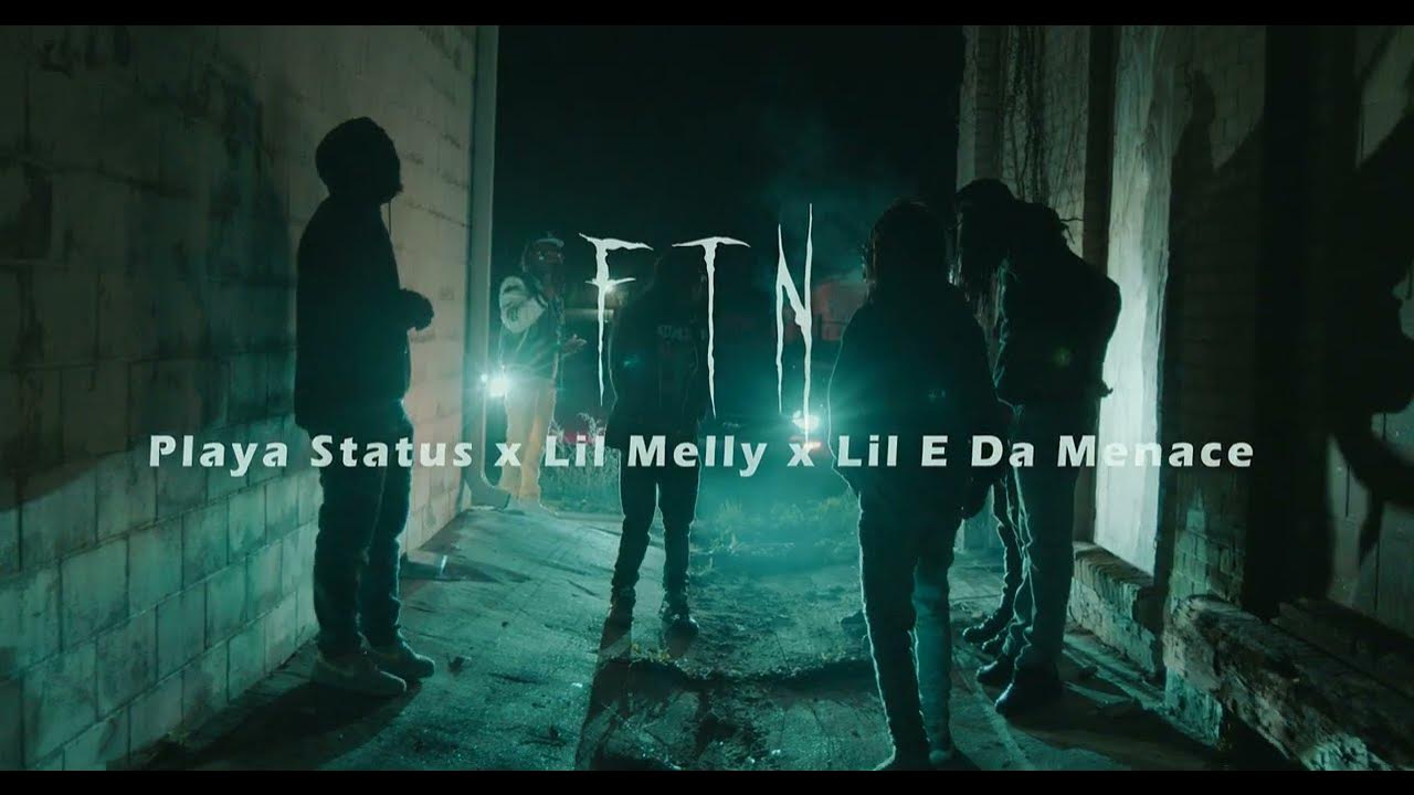 F.T.N. - Playa Status x Lil Melly x Lil E Da Menace (Official Video) {Visuals by CEO Lavishh ...