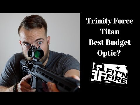 Trinity Force Titan Optic - Best Budget Sight?