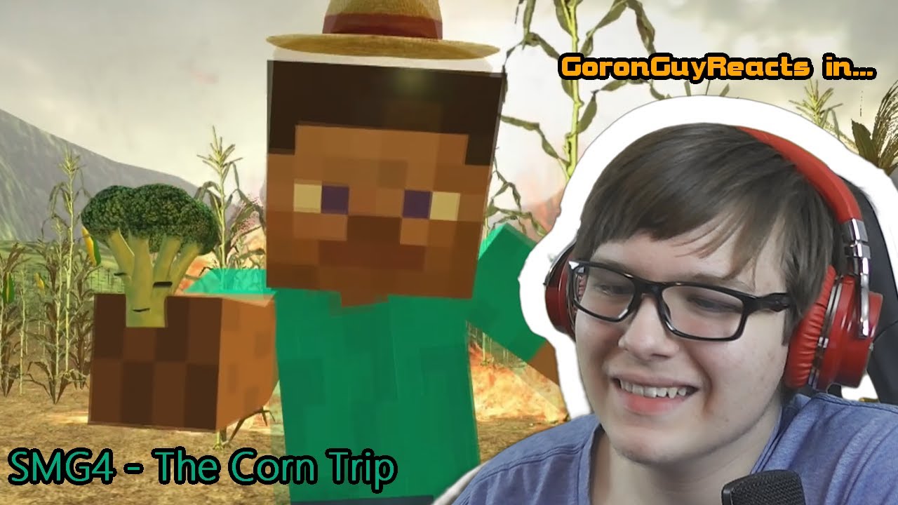 (BROCCOLI, A NEW FAD!) The Corn Trip - SMG4 - GoronGuyReacts - YouTube