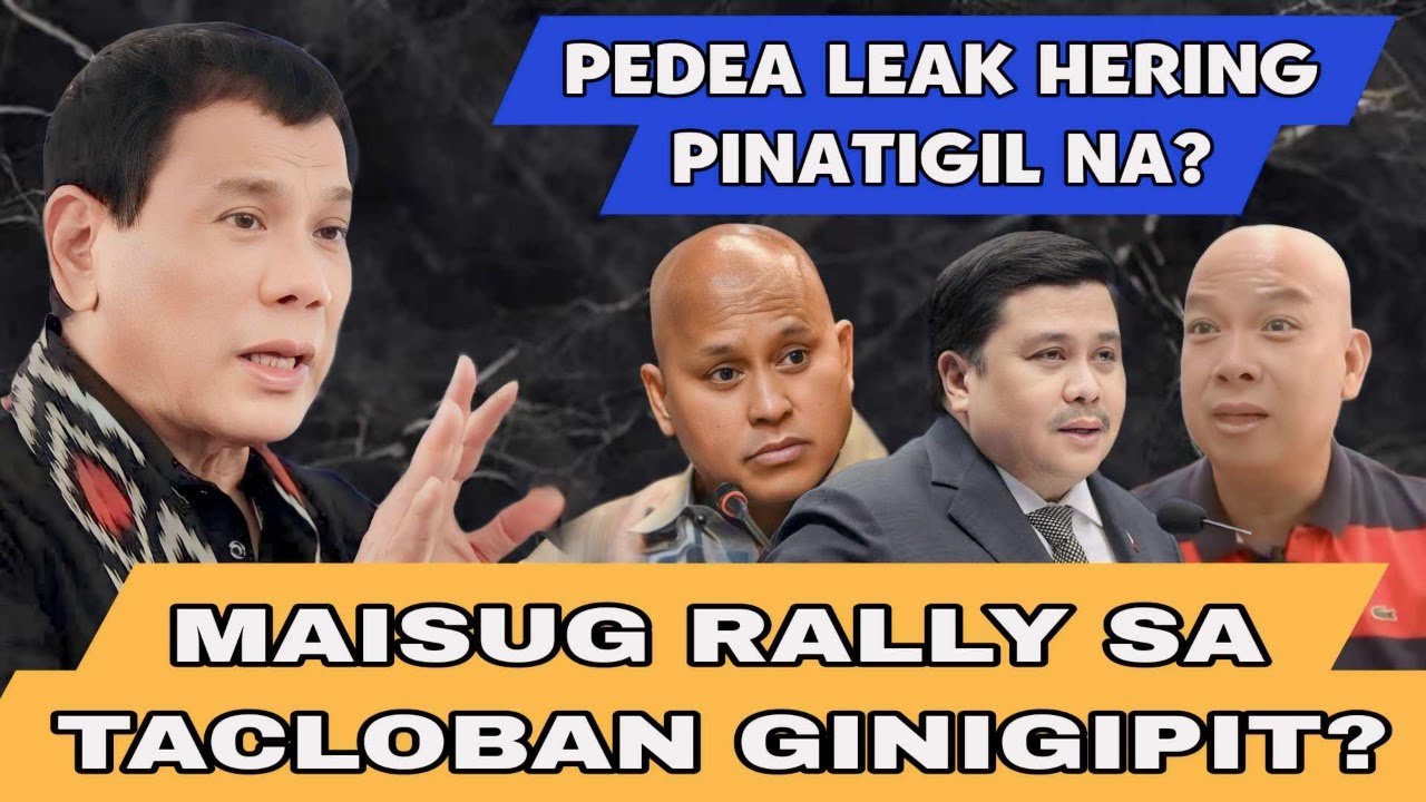 PEDEA LEAK HEARING PINATIGIL NA?/MAISUG RALLY SA TACLOBAN GINIGIPIT ...