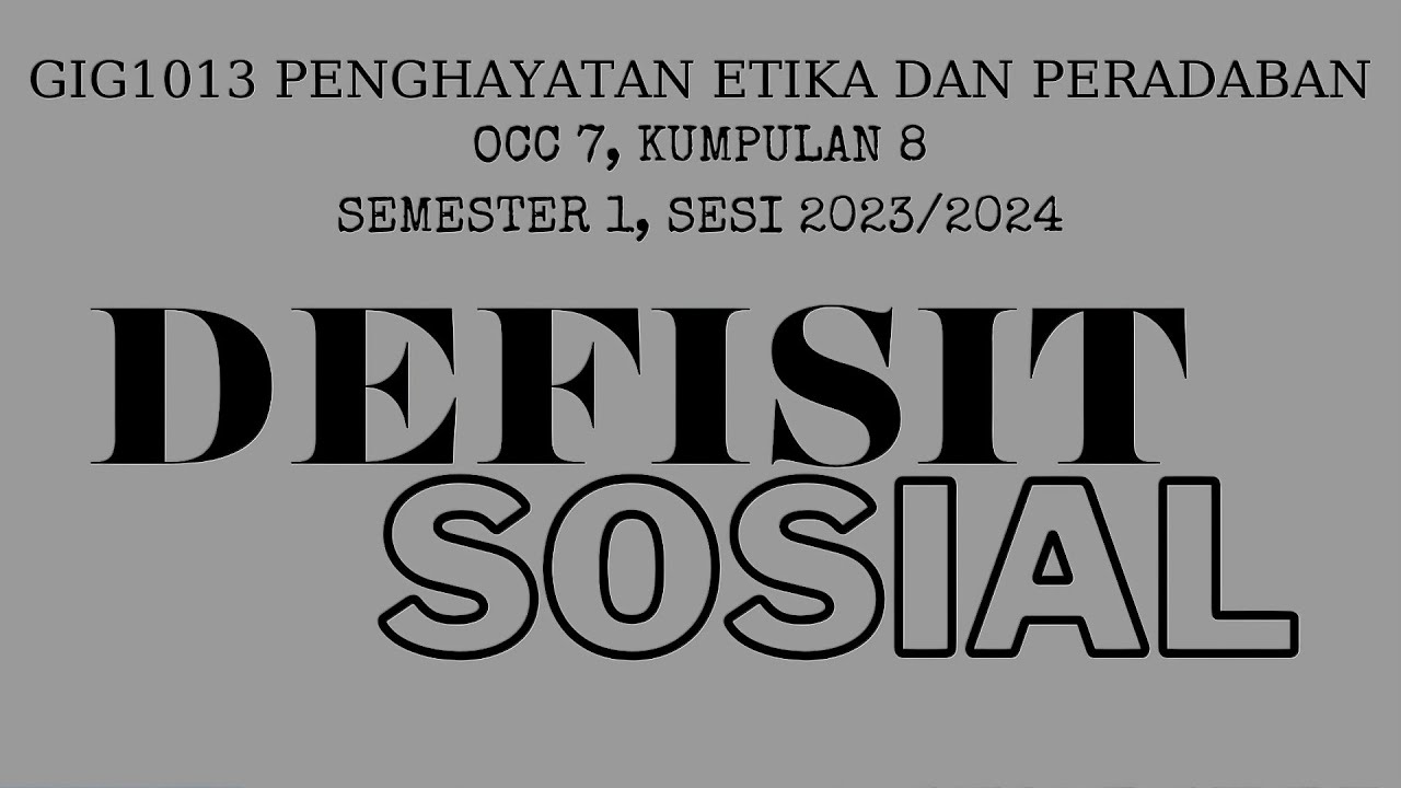 GIG1013 KT7.8 OCC7 DEFISIT SOSIAL: BAHASA, AGAMA DAN JURANG GENERASI ...
