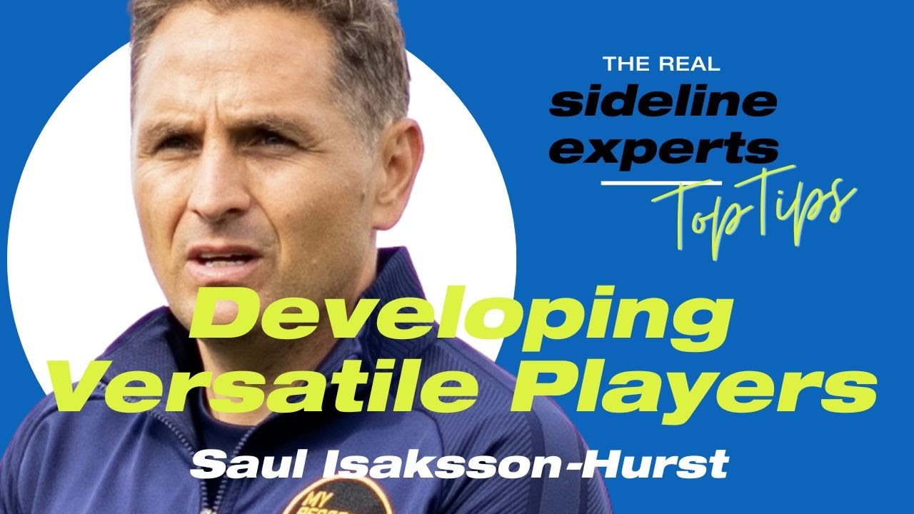 Unlocking Potential: Saul Isaksson-Hurst on Developing Versatile ...