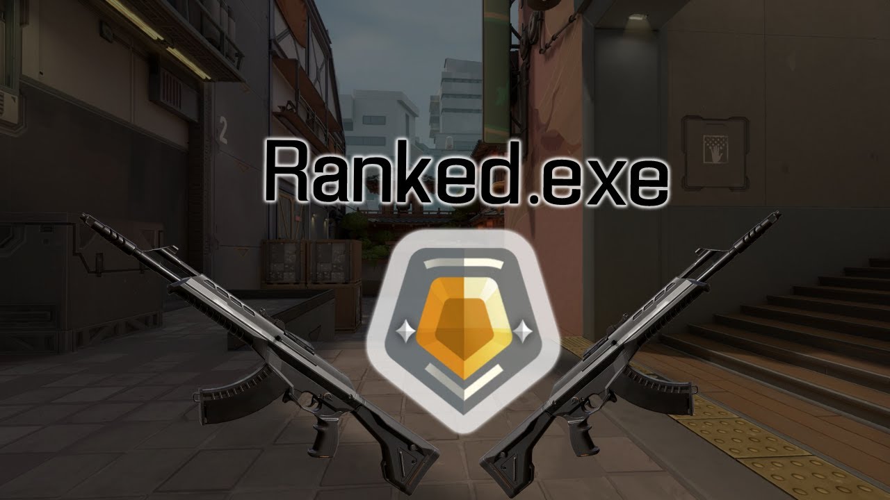 Valorant Ranked.exe - YouTube