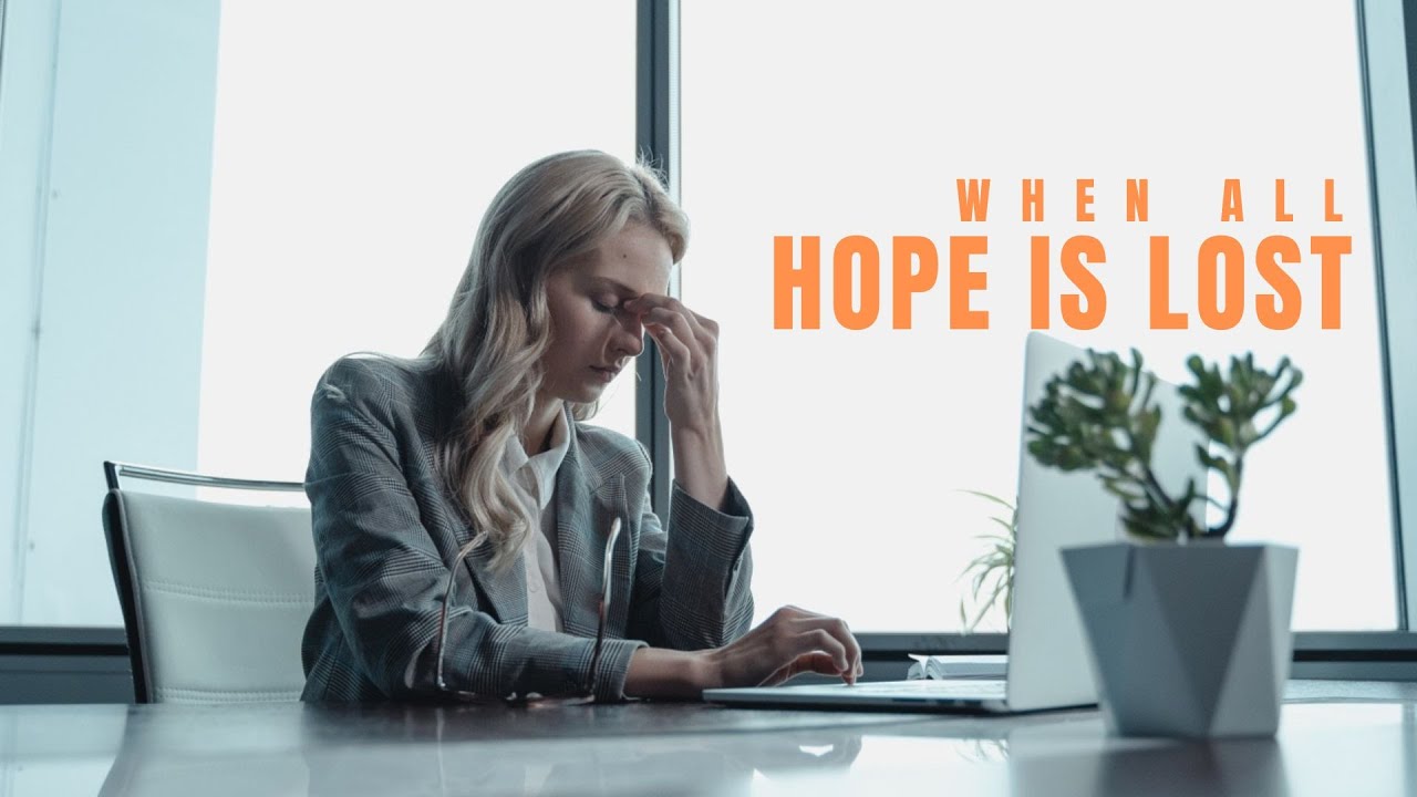 WHEN ALL HOPE IS LOST - POWERFUL MOTIVATIONAL VIDEO - YouTube