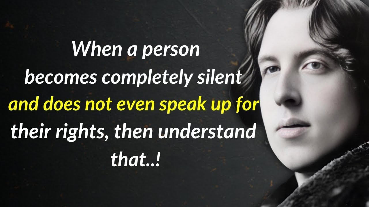 When a Person Becomes Completely Silent Oscar Wilde's Insight on ...