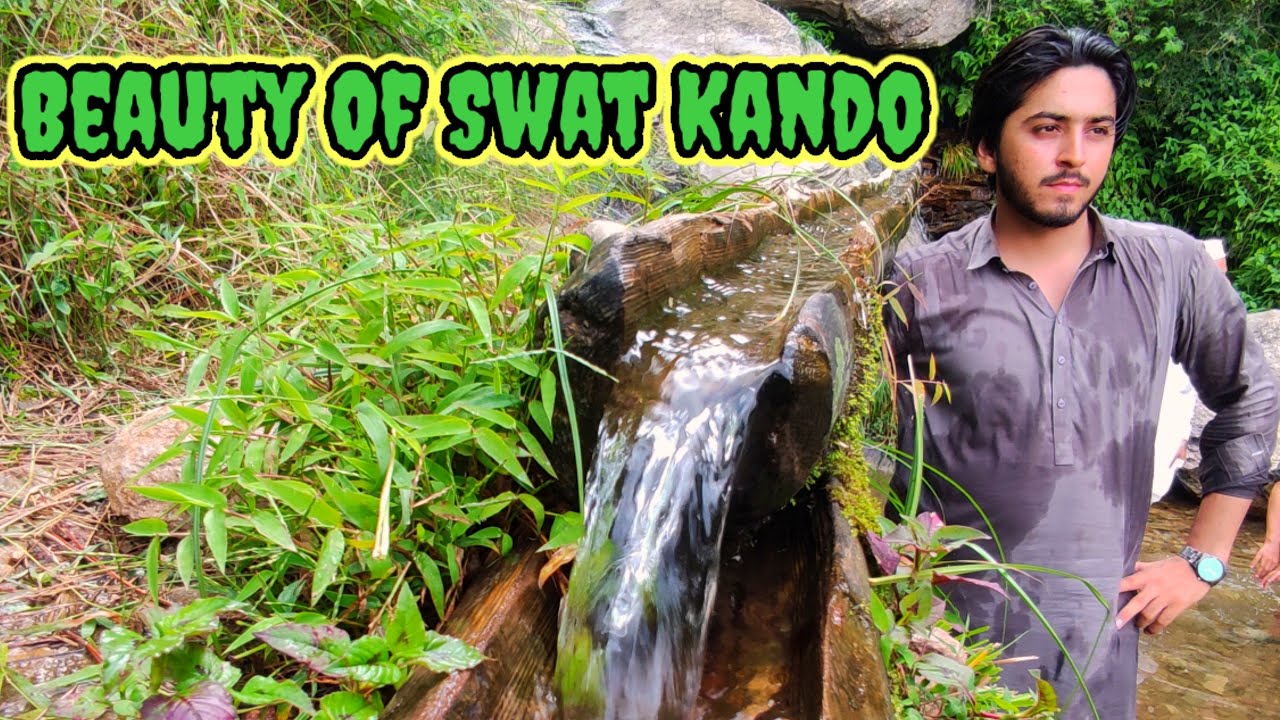 Beauty Of Swat Kando | Natural Beauty KPK Pakistan | All In One # ...