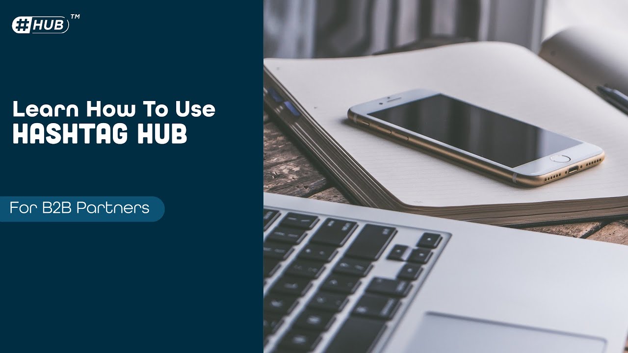 How to use the hashtag Hub for B2B Partners - YouTube