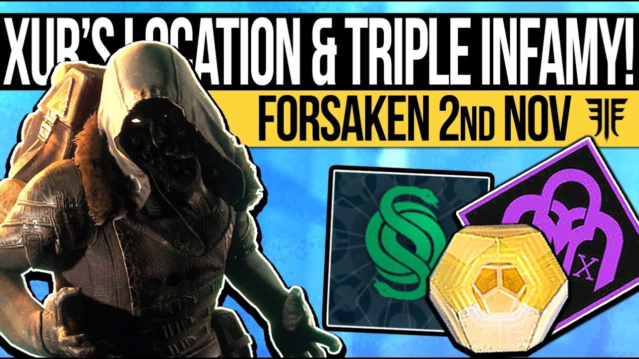 Destiny 2 | XUR'S LOCATION & TRIPLE INFAMY! Exotic Weapon, Armor Perk ...