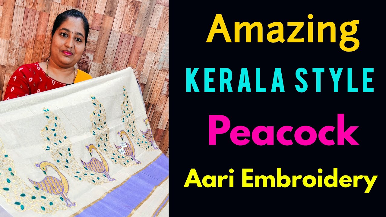 Wonderful Kerala Silk Saree Peacock Aari Embroidery Work for Beginners ...
