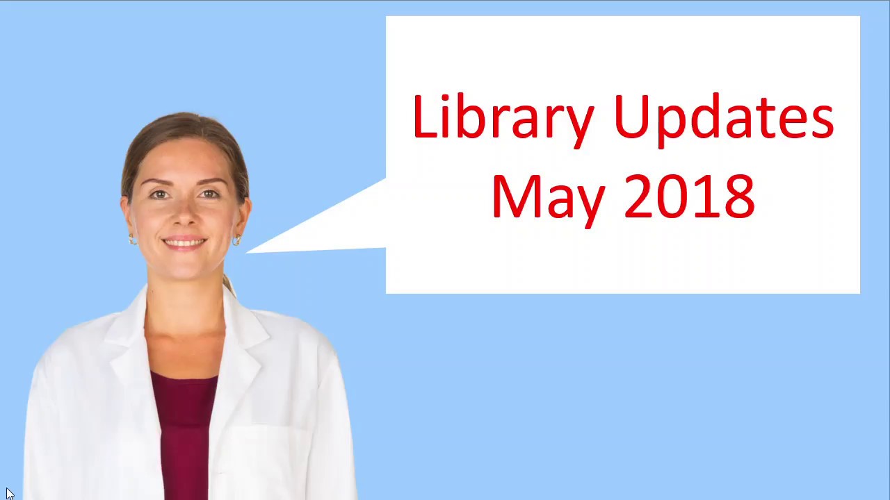 2018 May June Library Update - medical - YouTube