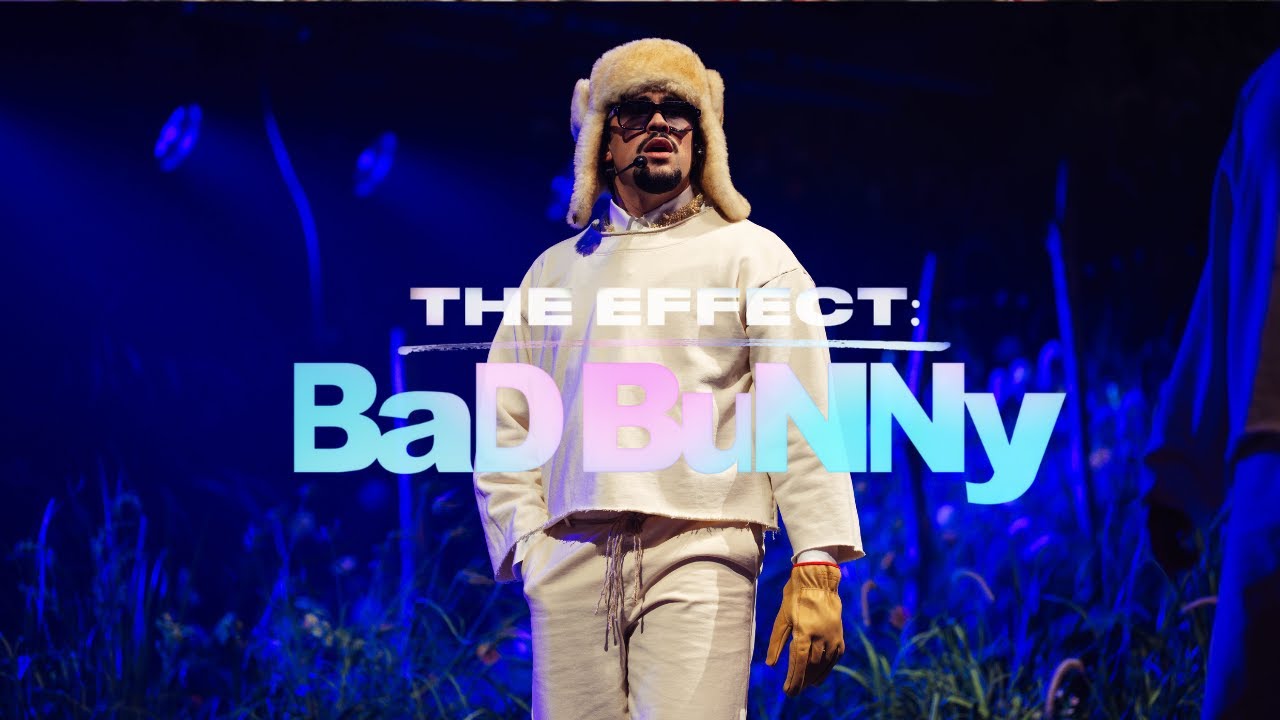 The Effect: Bad Bunny (2026)